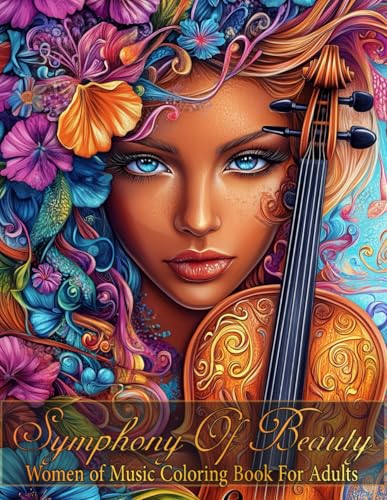 Symphony of Beauty - Women Of Music Coloring Book For Adults: Combines ...