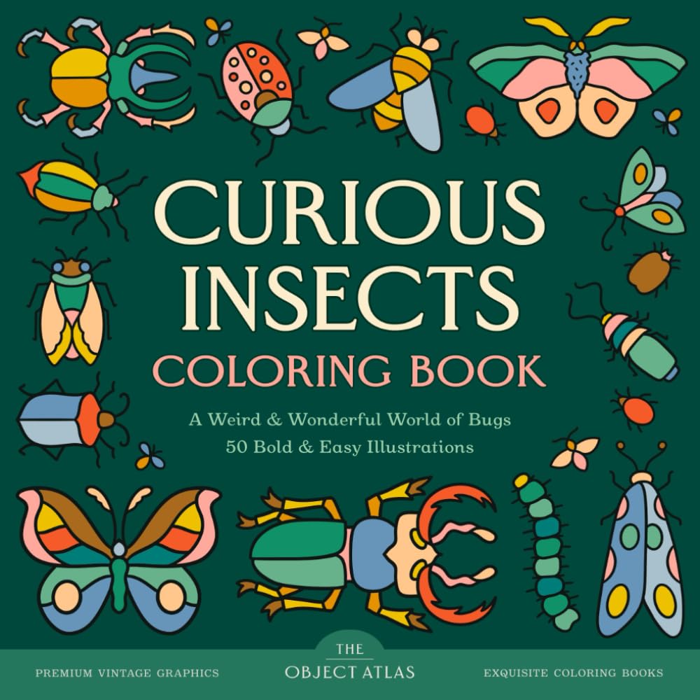 Curious Insects Coloring Book: A Weird & Wonderful World of Bugs with ...