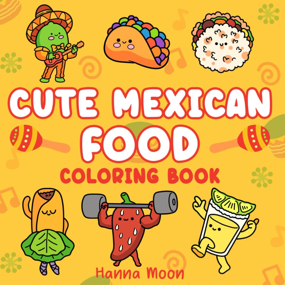 Mexican Food Coloring Book - Cute & Easy Coloring Book for Adults and ...