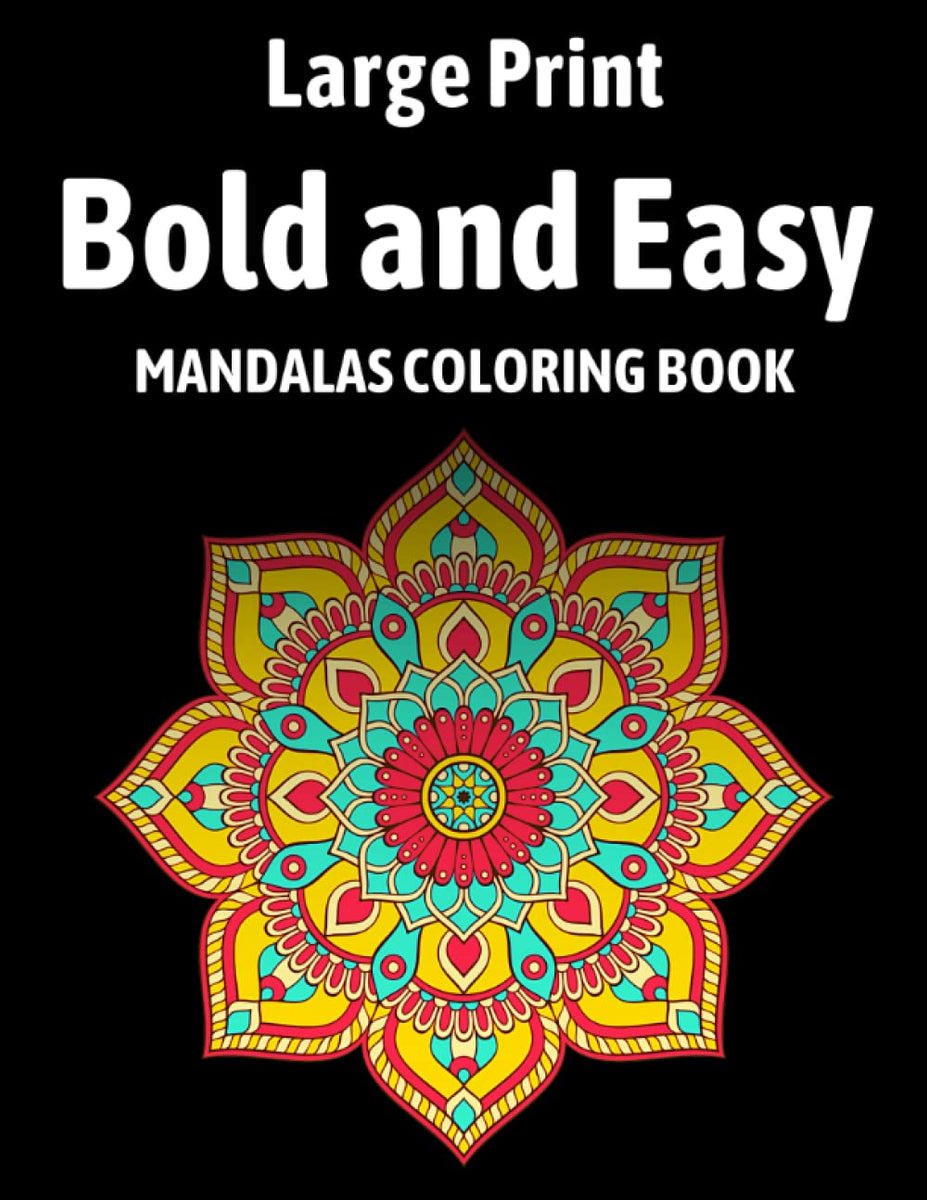 Large Print Bold and Easy Mandalas Coloring Book: Simple Mandala Color ...