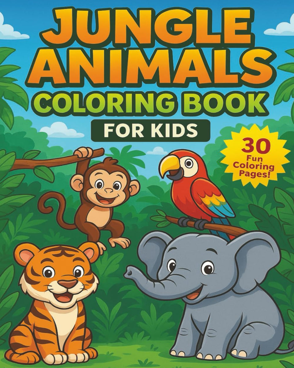 Jungle Animals Coloring Book for Kids: 30 Wild Jungle Adventures to Co ...