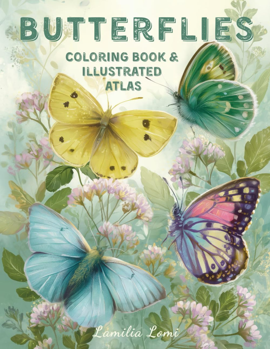 Butterflies Coloring Book & Illustrated Atlas: 32 Realistic Butterfly ...