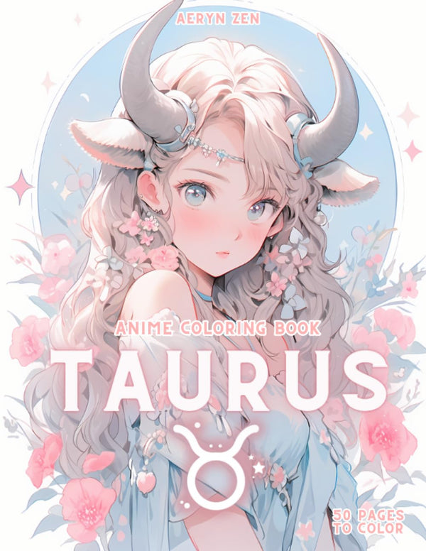Anime Coloring Book: Zodiac Taurus: Manga Art & Anime Enthusiasts Stre ...