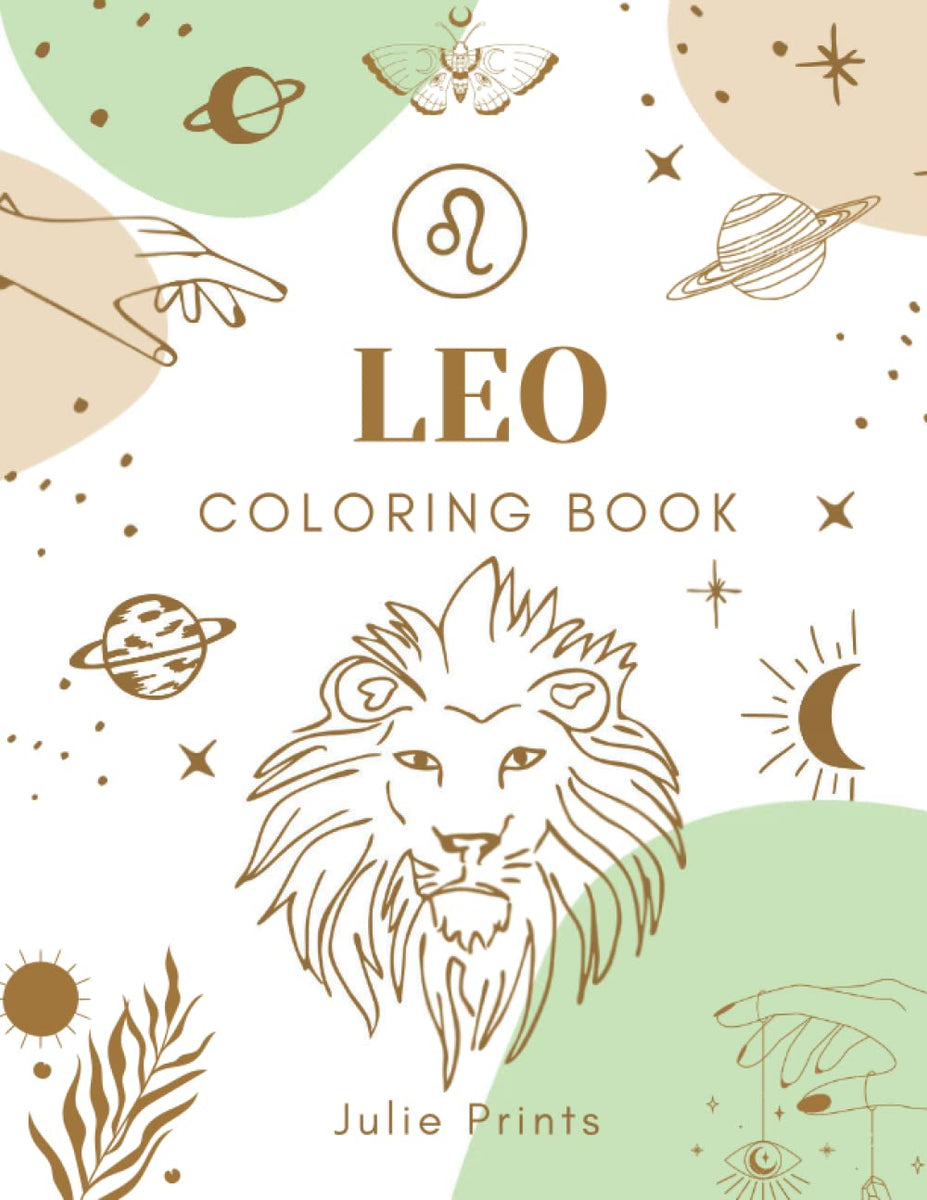 Leo Coloring Book: Astrology Coloring Book for Leo Zodiac Sign with Re ...