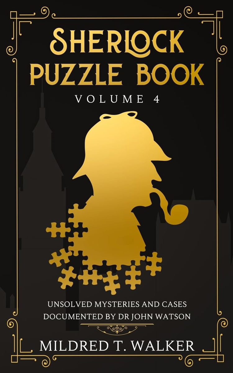 Sherlock Puzzle Book (Volume 4): Unsolved Mysteries And Cases Document ...