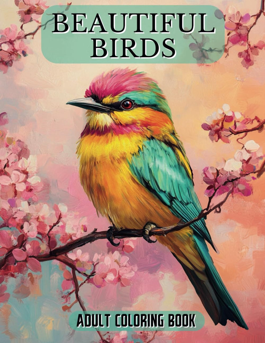 Coloring Book Birds for Adults: Beautiful Birds Coloring Book, Large P ...
