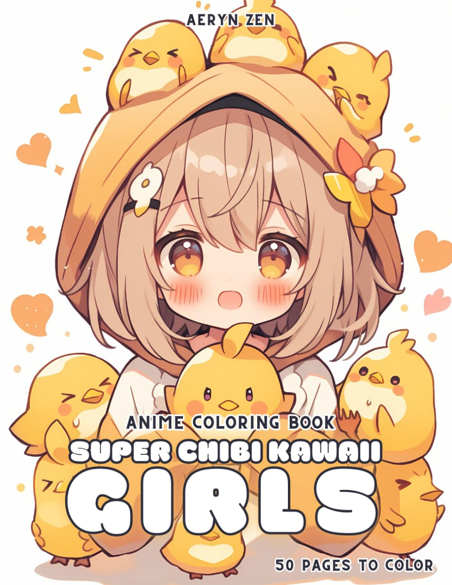 Anime Coloring Book: Super Chibi Kawaii Girls: Manga Art & Anime Enthu ...