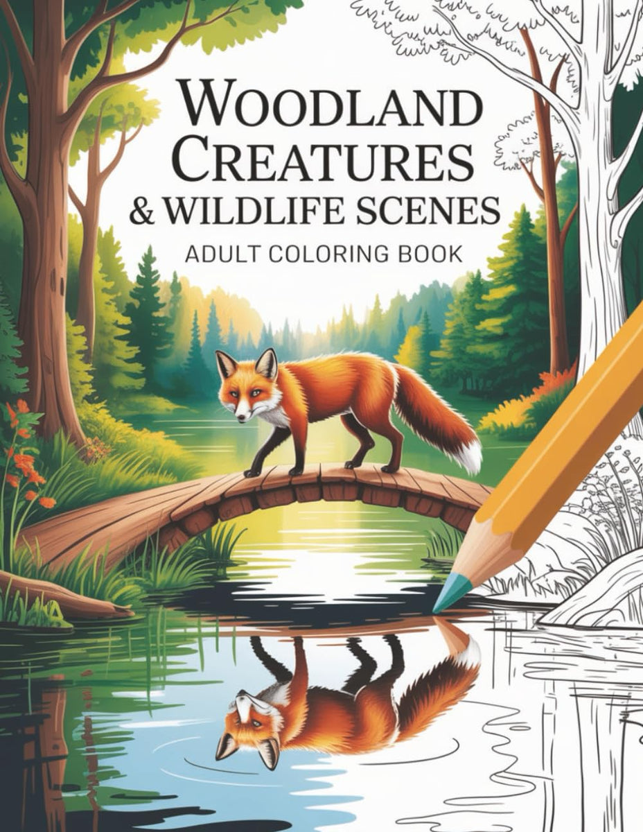 Woodland Creatures and Wildlife Scenes: Coloring Book for Relaxation w ...