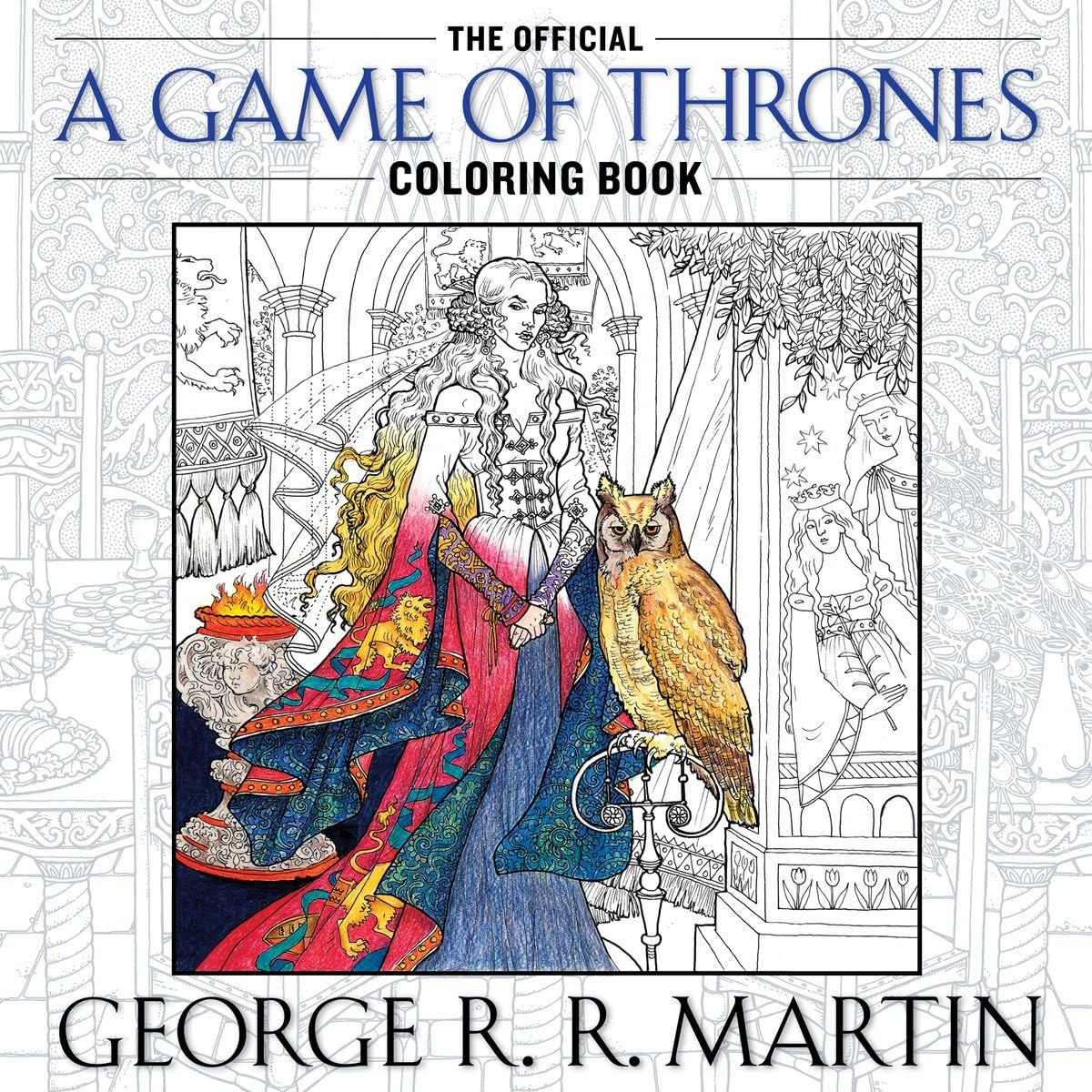 The Official A Game of Thrones Coloring Book (A Song of Ice and Fire ...