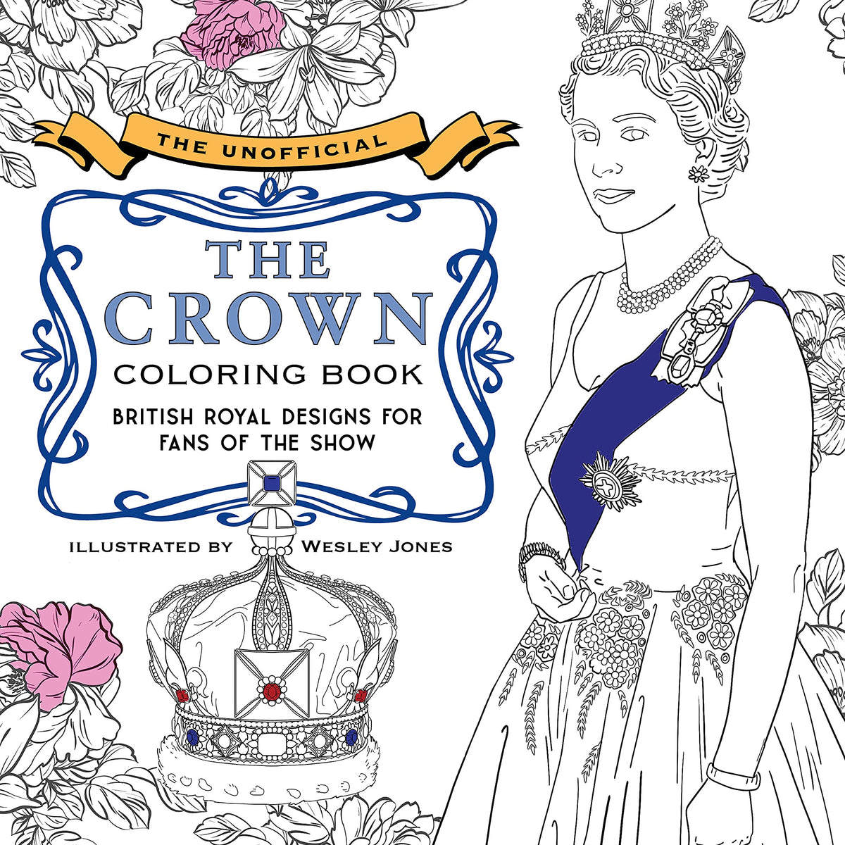 The Unofficial The Crown Coloring Book: British royal designs for fans ...