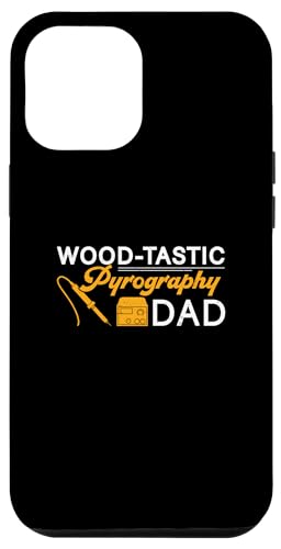 iPhone 15 Plus Woodburning Wood-tastic Pyrography Dad Funny Pyrography ...
