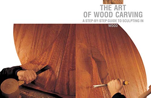 Woodcarving: A Beginner-Friendly, Step-by-Step Guide to Sculpting Wood ...