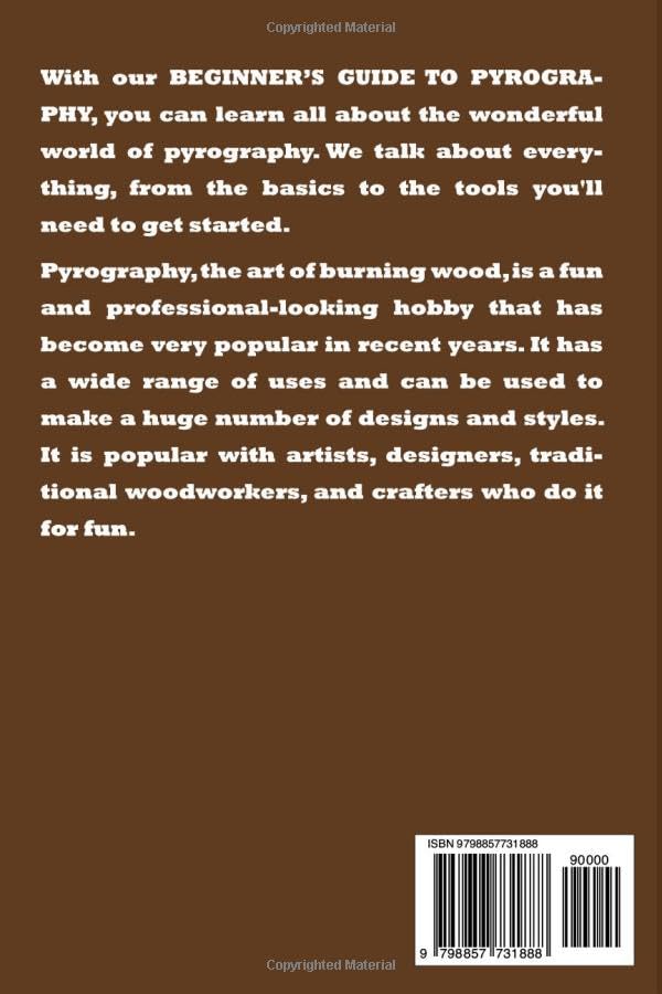 PYROGRAPHY FOR BEGINNERS: A Comprehensive Beginners to Advanced Guide ...