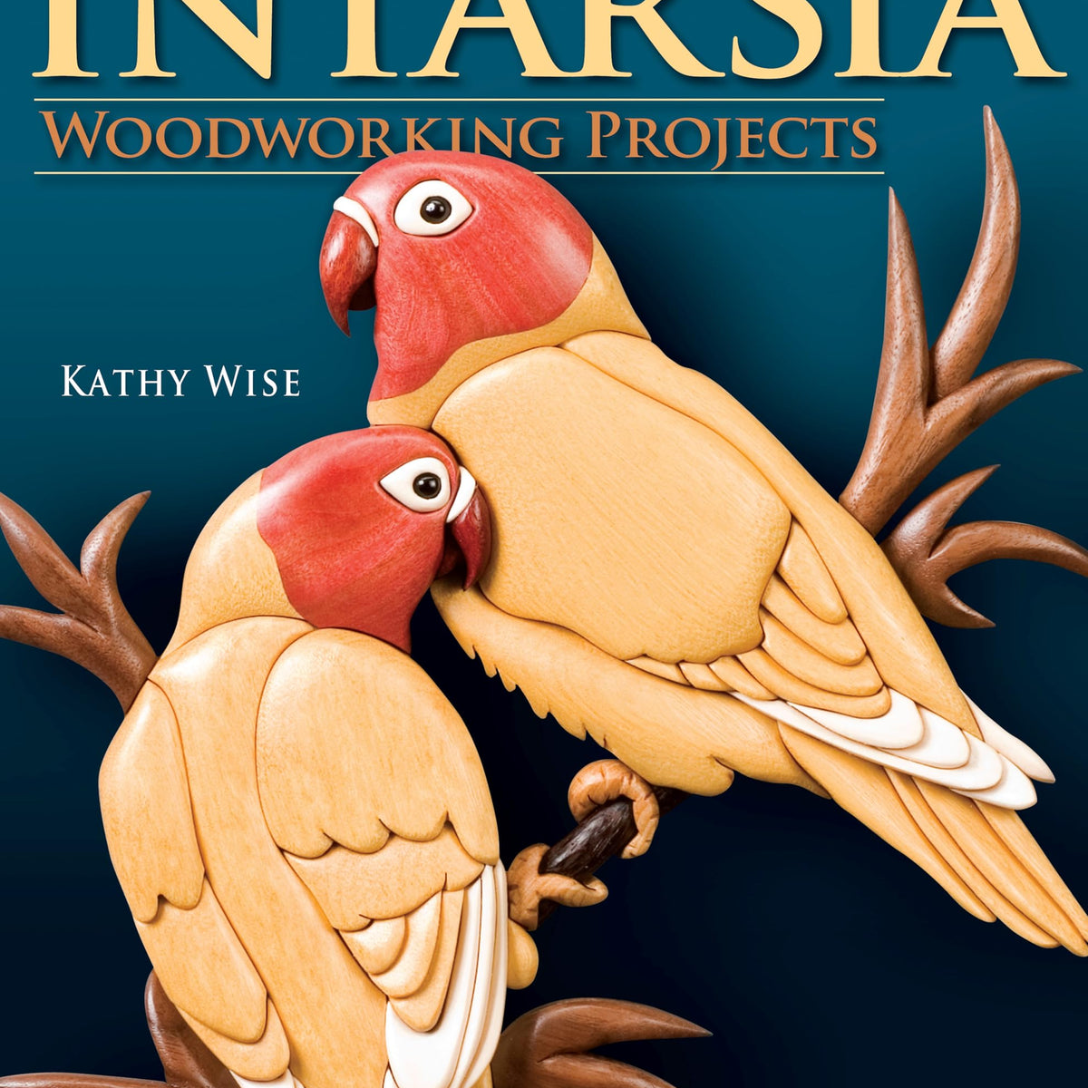 Intarsia Woodworking Projects: 21 Original Designs with Full-Size Plan ...